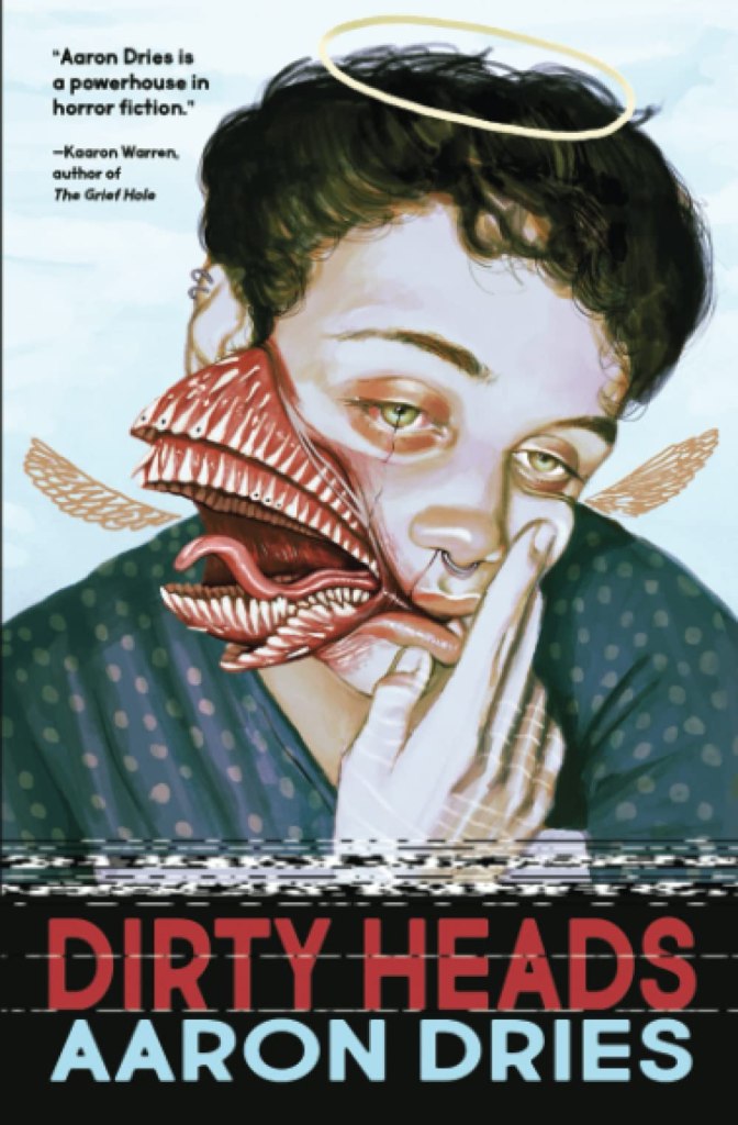 Books: Dirty Heads by Aaron Dries – The Scare Salon